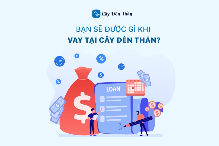 Cây Đèn Thần Vay Trực Tuyến Dạng Tín Chấp [ Thông Tin ]